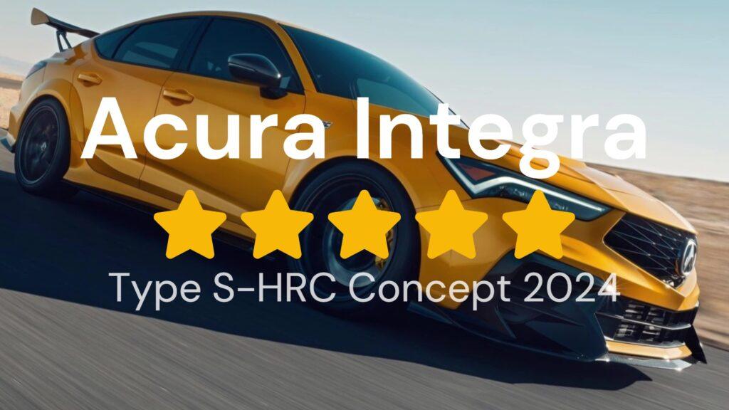 Acura Integra Type S-HRC Concept 2024 - Un design d'exception
